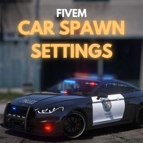 Fivem Car Spawn Settings Standalone Digitallatvia