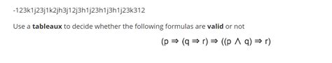 solved use a tableaux to decide whether the following