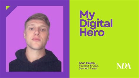 my digital hero sean halpin ceo and founder of sentient talent new