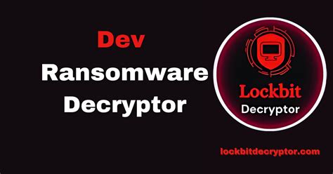How To Remove Dev Ransomware And Restore DEV Encrypted Files Lockbit Decryptor