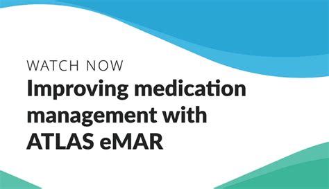 Improving Medication Management With Atlas Emar