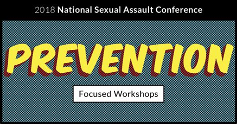 Prevention Focused Workshops At The National Sexual Assault Conference PreventConnect Org