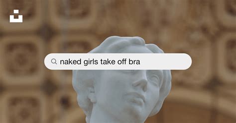 Naked Girls Take Off Bra Pictures Download Free Images On Unsplash