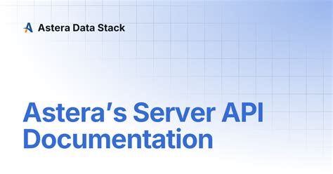 Asteras Server Api Documentation Astera Data Stack