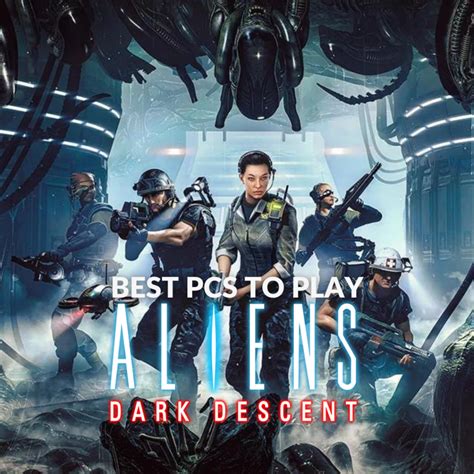 Best Pcs To Play Aliens Dark Descent Overclockers Uk