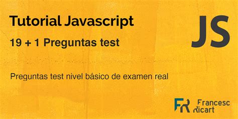 Preguntas Test De Un Examen Javascript Real Francesc Ricart