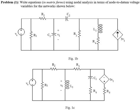 SOLVED Write Equations In Matrix Forms Using Nodal Analysis In Terms Of Node To Datum Voltage