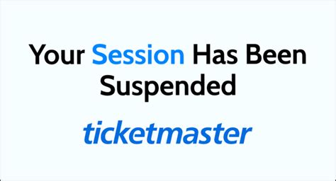 How To Fix “your Session Has Been Suspended” On Ticketmaster