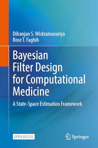 Bayesian Filter Design For Computational Medicine A State Space