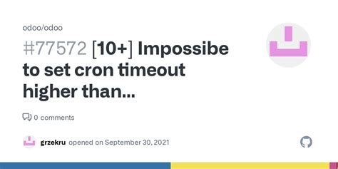 Impossibe To Set Cron Timeout Higher Than Limit Time Real Issue Odoo Odoo GitHub