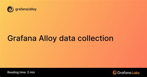 Grafana Alloy Data Collection Grafana Alloy Documentation