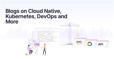 Blogs On Cloud Native K S Serverless DevOps And More