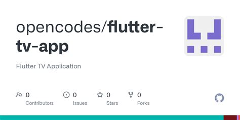 GitHub Opencodes Flutter Tv App Flutter TV Application