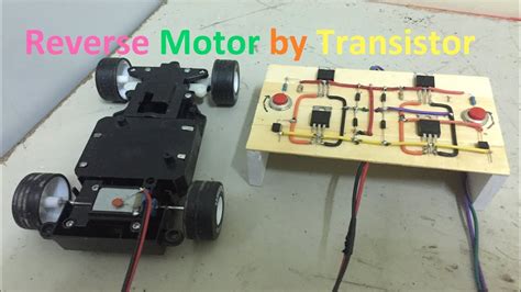 Motor Reversing Circuit With Tip 41c Tip 42c Transistor Youtube