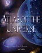 The Illustrated Atlas Of The Universe By Mark A Garlick Goodreads