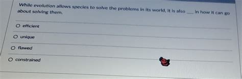 Solved While Evolution Allows Species To Solve The Problems