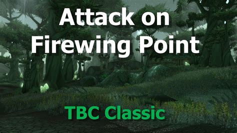 Attack On Firewing Point Wow Tbc Classic Youtube