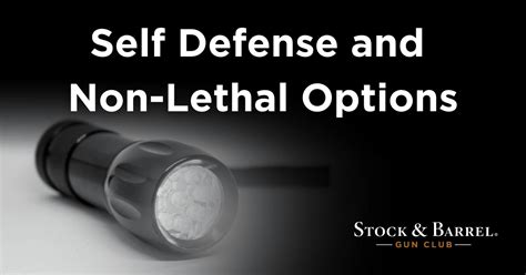 Self Defense And Non Lethal Options Stock And Barrel Gun Club