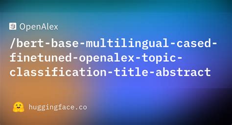 Openalexbert Base Multilingual Cased Finetuned Openalex Topic Classification Title Abstract
