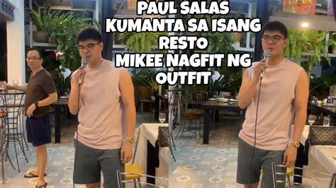 PAUL SALAS KUMANTA SA ISANG RESTO | MIKEE QUINTOS NAGFIT NG OUTFIT - YouTube