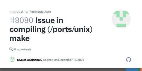 Issue In Compiling Ports Unix Make Issue Micropython Micropython GitHub