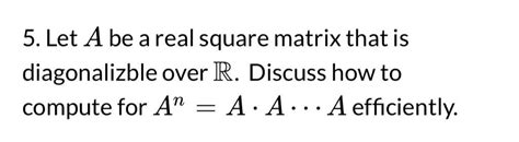 Solved Let A Be A Real Square Matrix That Is Chegg Com