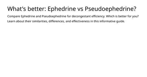Whats Better Ephedrine Vs Pseudoephedrine Meds Is
