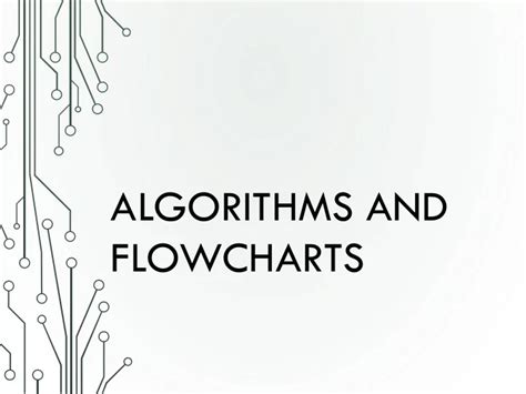 PPT ALGORITHMS AND FLOWCHARTS ALGORITHMS AND FLOWCHARTS A Typical PowerPoint Presentation