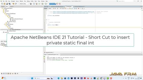 Apache Netbeans Ide 21 Tutorial Short Cut To Insert Private Static Final Int Psfi Tab Key