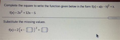 Answered Complete The Square To Write The Function Given Below In The Kunduz
