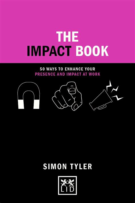 Impact Book 50 Ways To Enhance Your Presence And Impact At Work Peribo