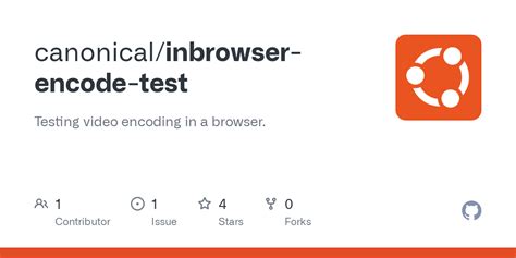 Github Canonicalinbrowser Encode Test Testing Video Encoding In A Browser