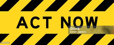 노란색과 검은 색 줄 줄무늬 레이블 배너와 단어 행위 지금 개념에 대한 스톡 벡터 아트 및 기타 이미지 개념 건강관리와 의술 공연 Istock