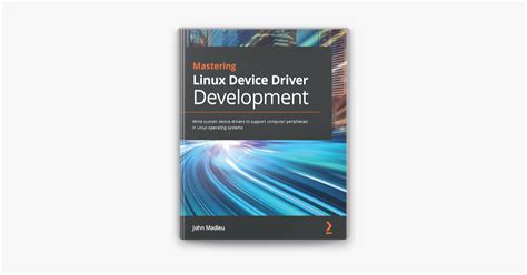 mastering linux device driver development iot hardware 09 21 2023
