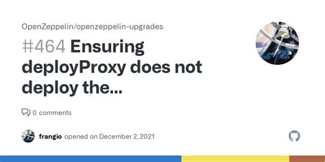 Ensuring Deployproxy Does Not Deploy The Implementation · Issue 464