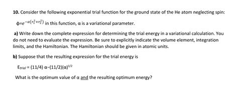 Solved 10 Consider The Following Exponential Trial Function