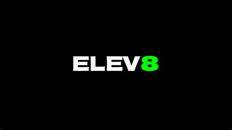 Welcome To Elev8 Youtube