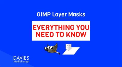 Gimp Layer Masks Everything You Need To Know Davies Media Design