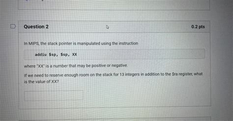 Solved In Mips The Stack Pointer Is Manipulated Using The
