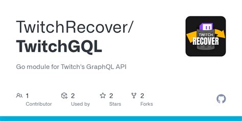 Github Twitchrecover Twitchgql Go Module For Twitch S Graphql Api