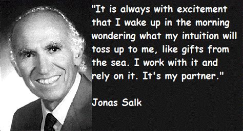 Quotes By Jonas Salk Jonas Salk And The Polio Vaccine