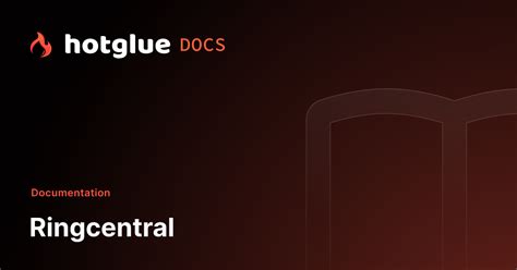 Ringcentral Hotglue Docs