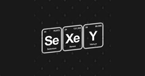 Sexy Chemist Biologist Science Periodic Table Periodic Table Sexey T Shirt Teepublic