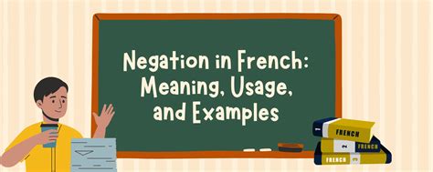 Negation In French Meaning Usage And Examples