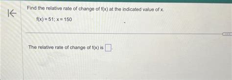 Solved Find the relative rate of change of f(x) at the | Chegg.com