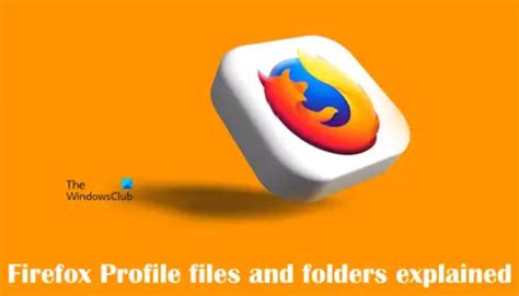 Firefox Profile Files And Folders Explained