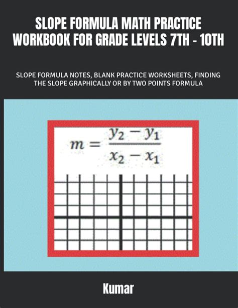 Slope Formula Math Practice Workbook For Grade Levels 7th 10th Slope