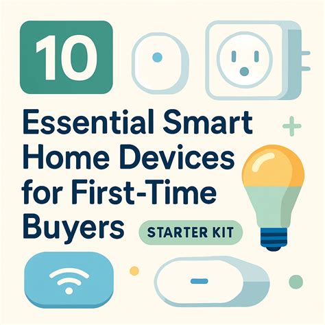 10 Essential Smart Home Devices For First Time Buyers Vesternet