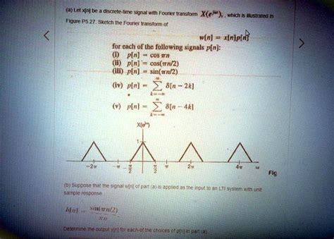 Please Do Only Ii Alet Xn Be A Discrete Time Signal With Fourier