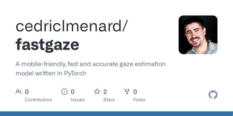 github cedriclmenard fastgaze a mobile friendly fast and accurate gaze estimation model